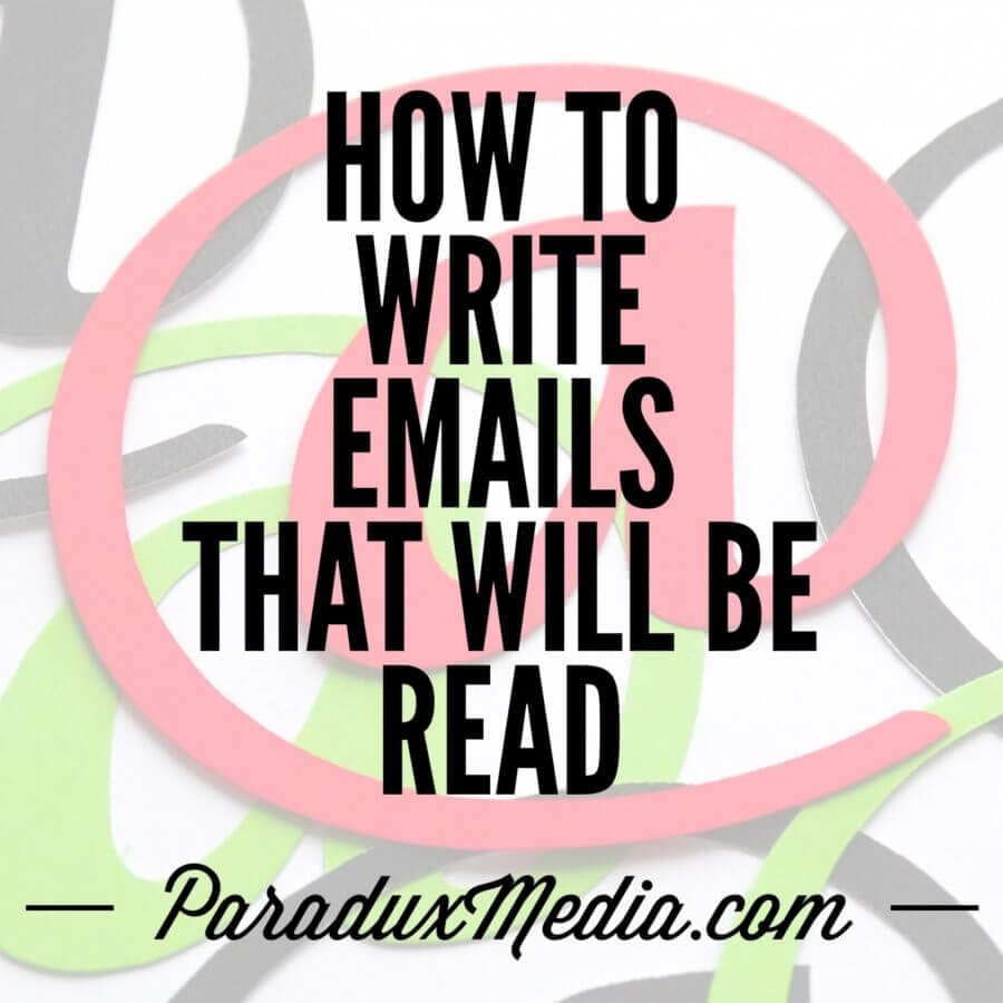 How to Write Emails That Will be Read - Paradux Media Group