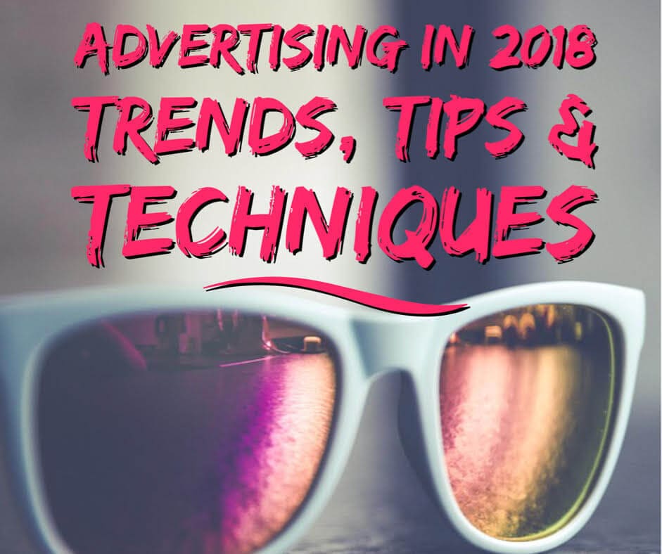 Advertising Trends in 2018: Tips and Techniques | Paradux Media Group