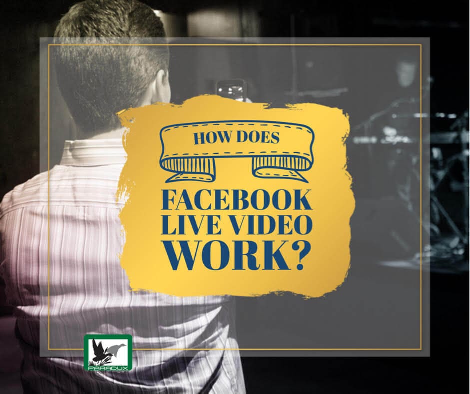 How does Facebook Live Video Work? | Paradux Media Group