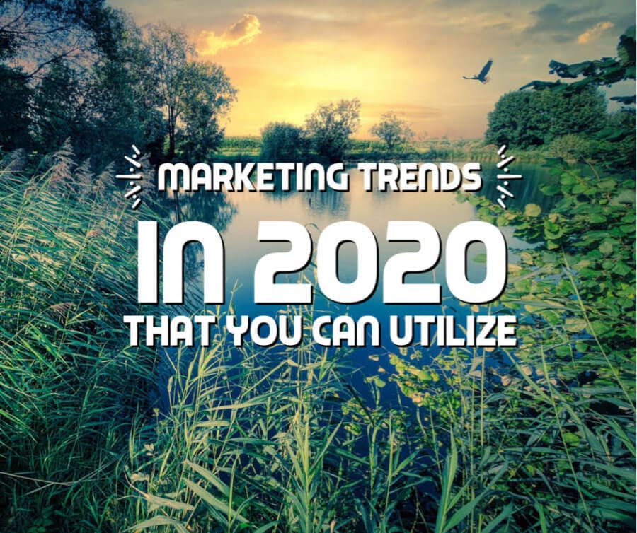 Marketing Trends In 2020 That You Can Utilize | Paradux Media Group